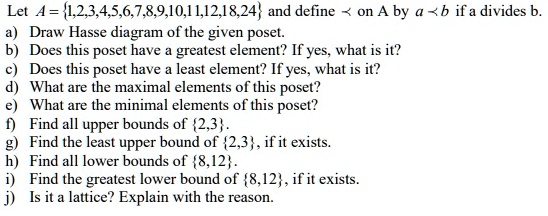 SOLVED:Let A= {L2.3.45.6.7.8.9.10.14.1218.24} and deline on A by a