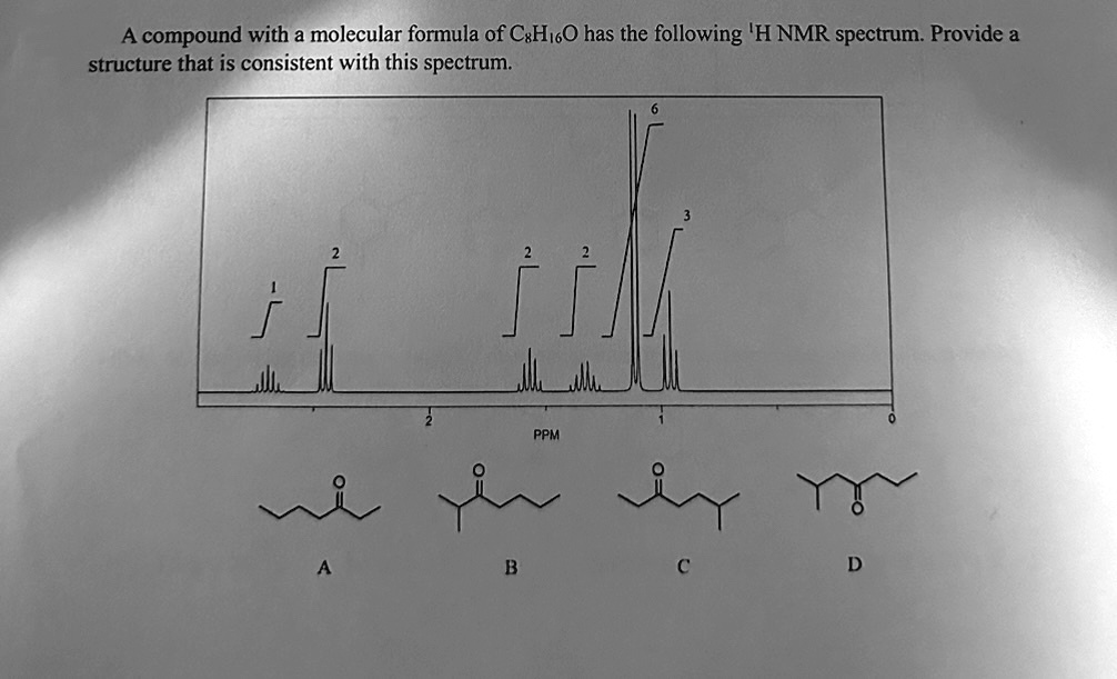 A compound with a molecular formula of C8H16O has the following ^1H NMR ...