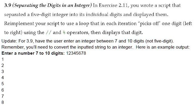 39 Separating The Digits In An Integer In Exercise 211 You Wrote A Script That Separated A
