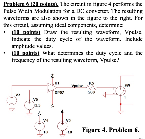 SOLVED: Problem 6 (20 points): The circuit in Figure 4 performs Pulse ...