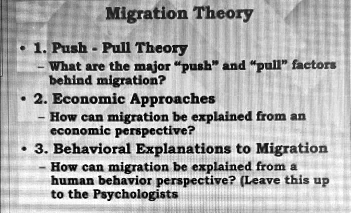 SOLVED: Migration Theory 1. Push-Pull Theory: What are the major "push ...