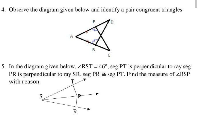 4. Observe the diagram given below and identify a pair congruent ...