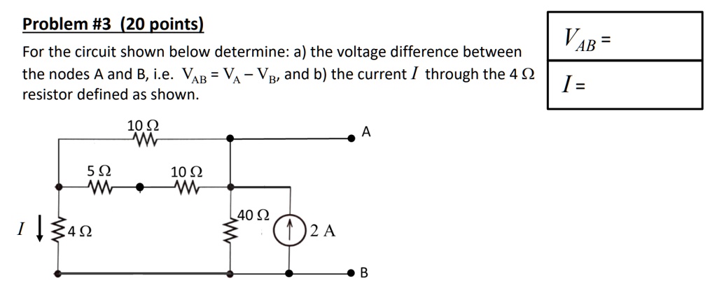 Problem #3 (20 points) For the circuit shown below determine: a) the voltage difference between ...