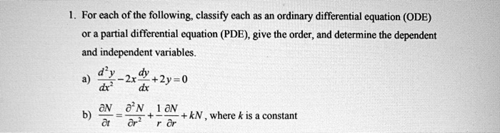 SOLVED: For each of the following, classify each as an ordinary differential equation (ODE) or a ...