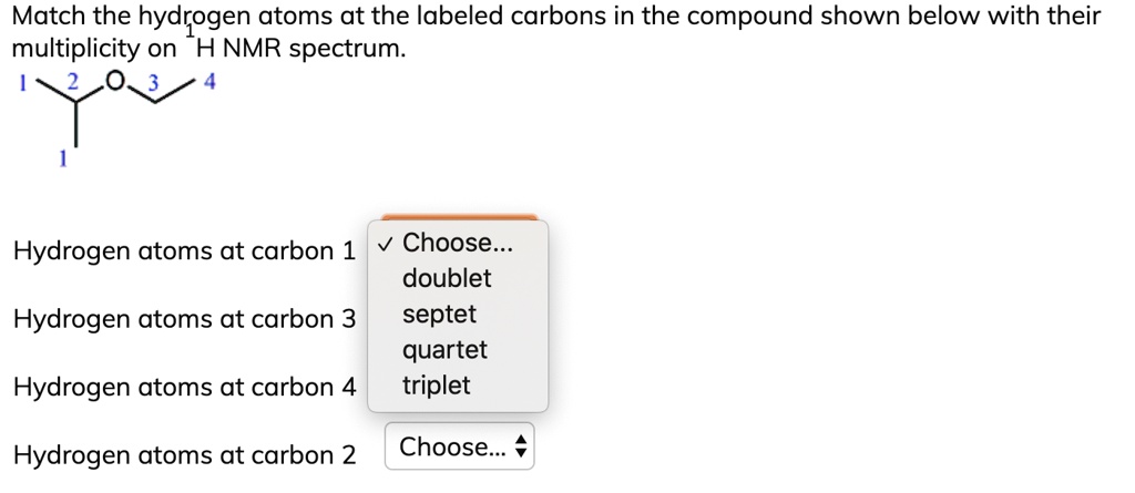 match the hydrogen atoms at the labeled carbons in the compound shown ...