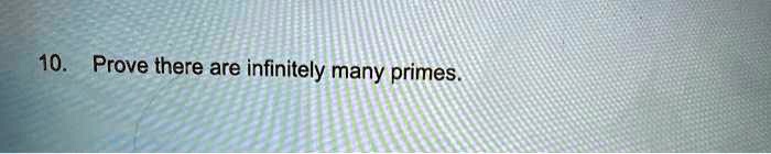 Solved 10 Prove There Are Infinitely Many Primes