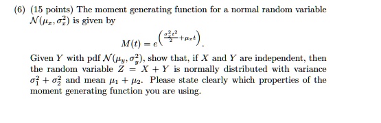 SOLVED: The moment generating function for a normal random variable N(u, Ïƒ^2) is given by M(t ...