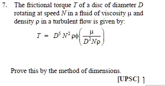 7. The frictional torque T of a disc of diameter D rotating at speed N ...