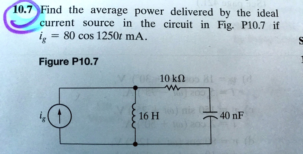SOLVED: 10.7 Find the average power delivered by the ideal current ...