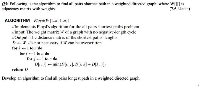 SOLVED: Text: Note: Urgent! Kindly answer in half an hour. Q5: Following is the algorithm to ...