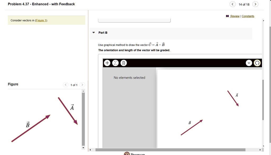 Problem 4.37 - Enhanced - with Feedback Consider vectors in (Figure 1). Part B Use graphical ...