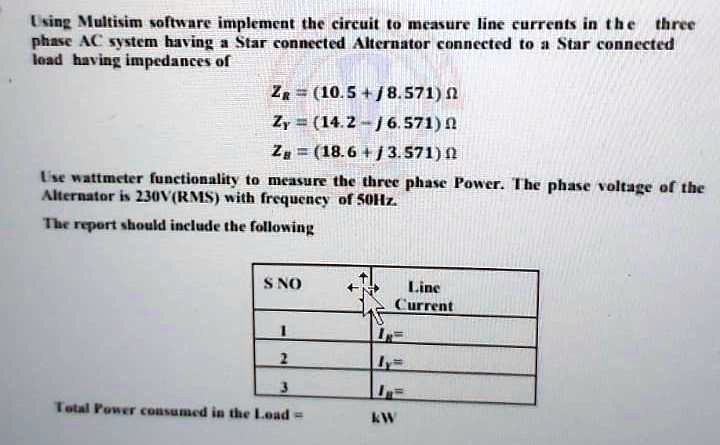 Using Multisim software implement the circuit to measure line currents ... Using Multisim software implement the circuit to measure line currents ...
