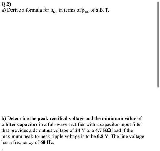 SOLVED: Q.2) Derive a formula for apc in terms of pc of a BJT. Determine the peak rectified ...