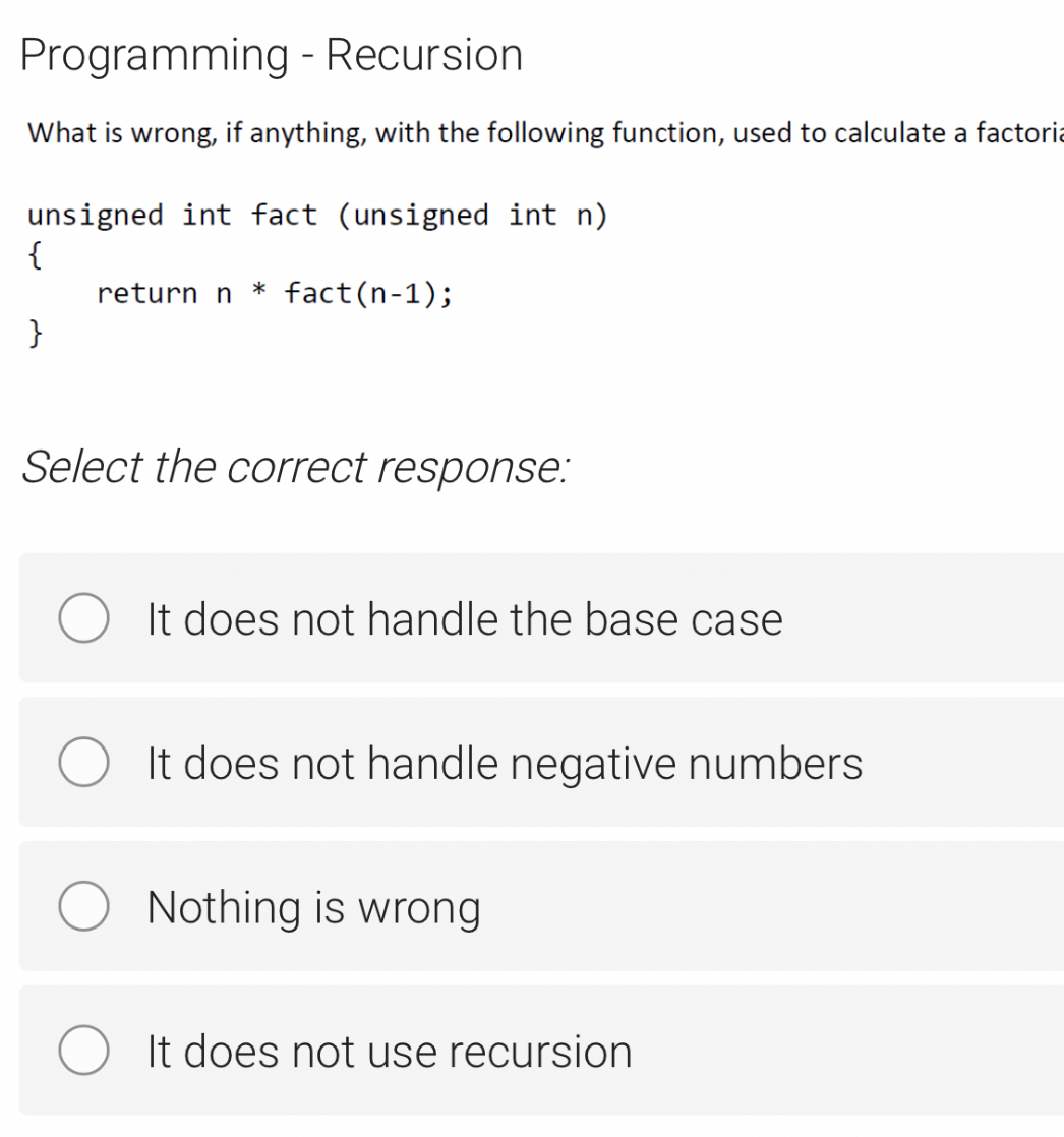 [GET ANSWER] Programming - Recursion What is wrong, if anything, with the following function ...