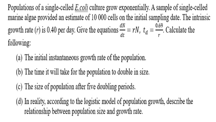 SOLVED: Populations of a single-celled E.coli culture grow ...