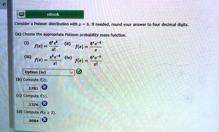 ebook consider poisson distribution with p if needed round your answer ...