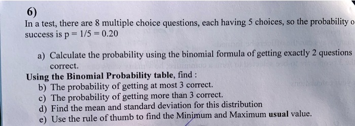 SOLVED: In a test, there are 8 multiple choice questions, each having 5 ...
