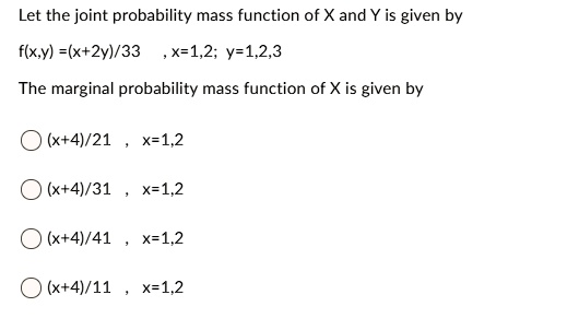 SOLVED: Let the joint probability mass function of X and Y is given by ...