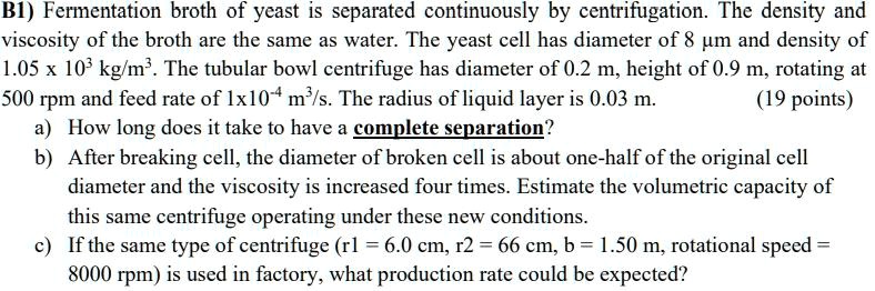 B1) Fermentation broth of yeast is separated continuously by...