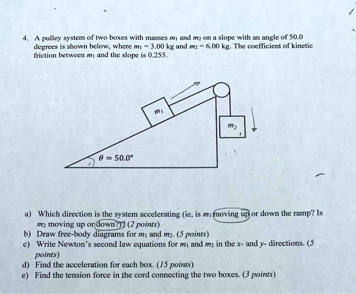 SOLVED: A pulley system of two boxes with masses m and mz on a slope ...