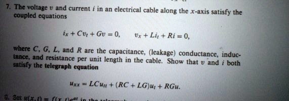 the voltage and curtent in an electrical cable along the x axis satisfy ...