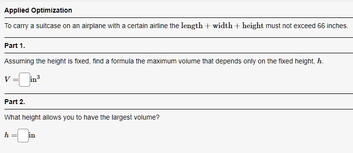 SOLVED: Applied Optimization To carry suitcase on an airplane with certain airline the length ...