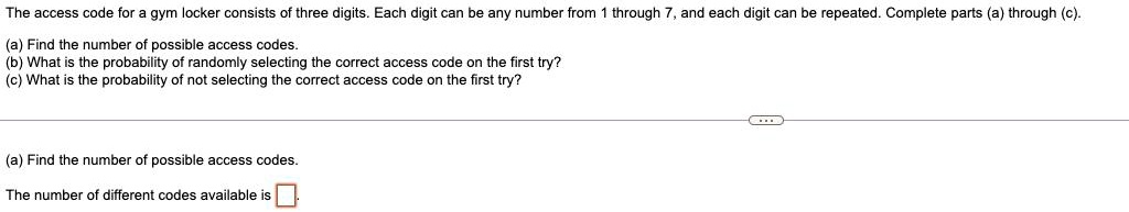 please answer a b and c the access code for gym ocker consists of three digits each digit can be ...