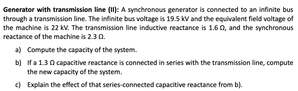 SOLVED: Generator with transmission line (II): A synchronous generator is connected to an ...