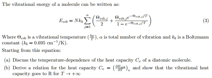 the vibrational energy of a molecule can be written as uibj ouib je ovibj 1 e ogibjt evib nkb ...