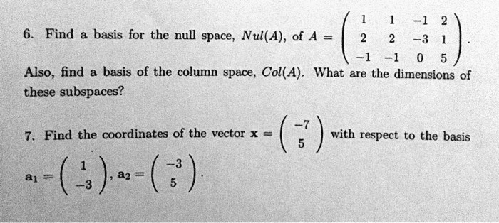 find basis for the null space nula of a also find basis of the column space cola what are the ...