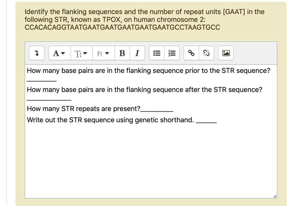 [GET ANSWER] identify the flanking sequences and the number of repeat ...