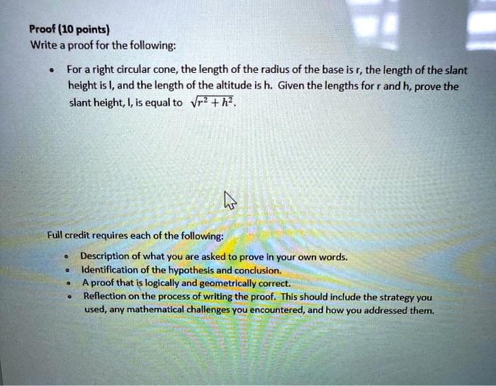 SOLVED: Proof (10 points) Write proof for the following: For right circular cone, the length of ...