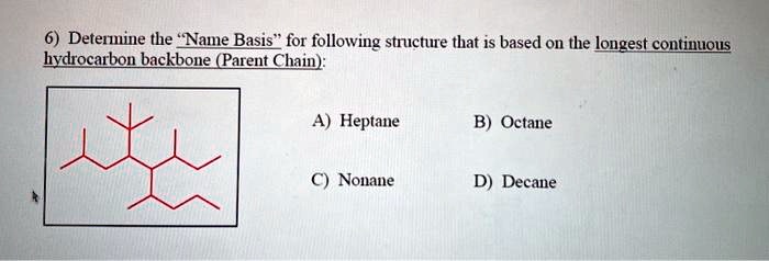 SOLVED:Detennine the '"Name Basis" for following structure that is ...