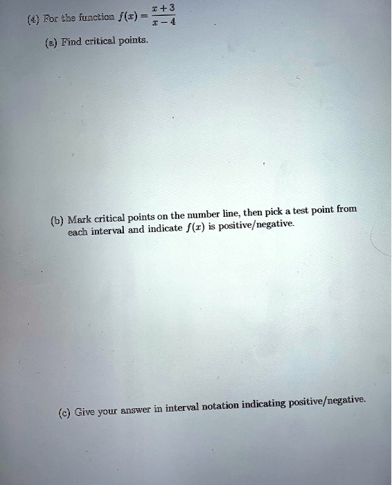 SOLVED: 1+3 For tle fuicticn f(v) = I -4 Find critical points. on the ...
