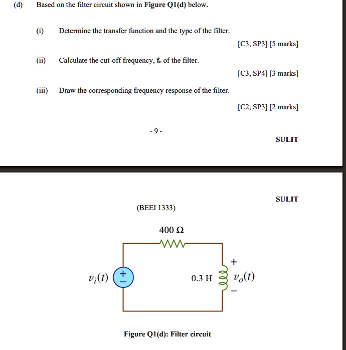 SOLVED: Based on the filter circuit shown in Figure Q1(d) below: (i) Determine the transfer ...