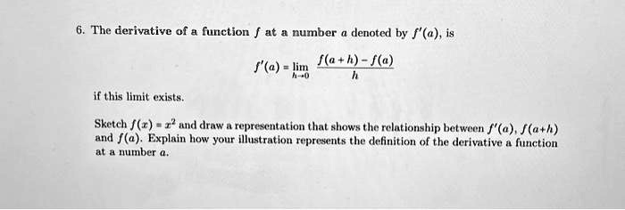 6. The derivative of a function f at a number a denoted by f'(a), is f ...