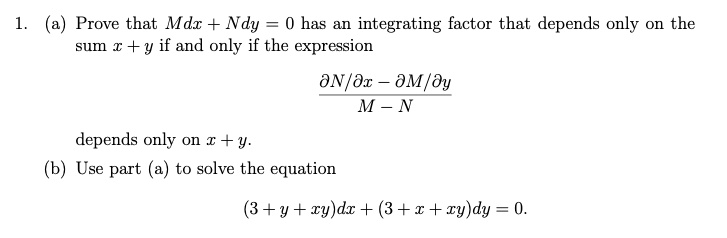 a prove that mdr ndy 0 has integrating factor that depends only sum y ...