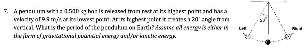 SOLVED: A pendulum with a 0.500 kg bob is released from rest at its ...