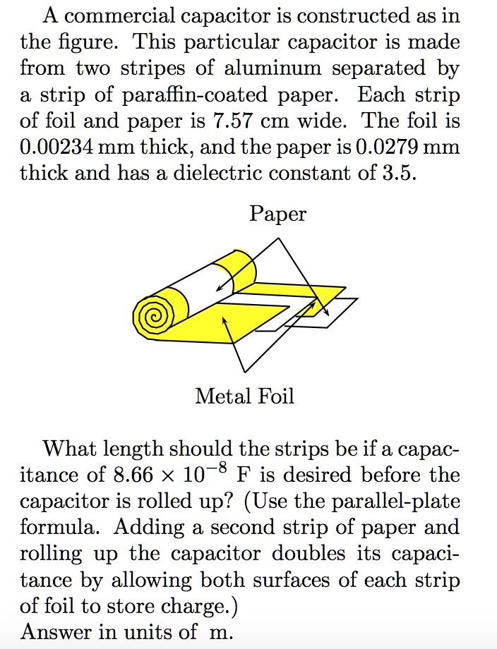 SOLVED: A commercial capacitor is constructed as in the figure: This ...