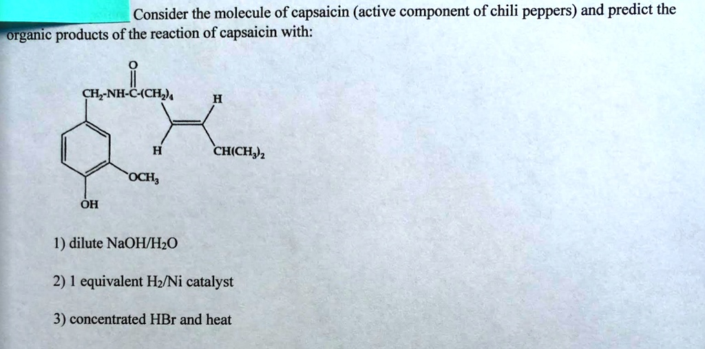 SOLVED:Consider the molecule of capsaicin (active component of chili ...
