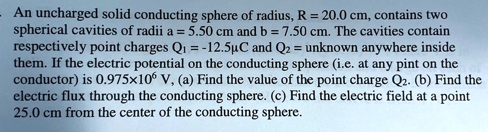 SOLVED: An uncharged solid conducting sphere of radius R = 20.0 cm ...