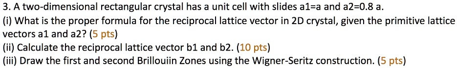 3. A two-dimensional rectangular crystal has a unit cell with slides a1 ...