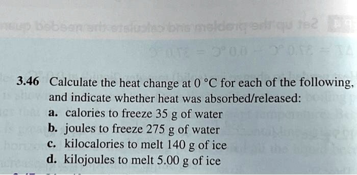 3.46 Calculate the heat change at 0 °C for each of the following, and ...