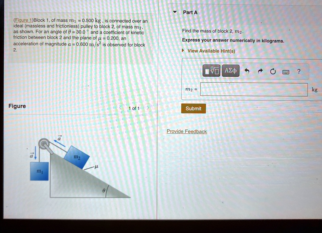 figure 1 block 1 of mass m1 0500 kg is connected over an ideal massless and frictionless pulley ...