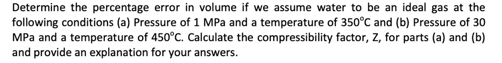 Determine the percentage error in volume if we assume water to be an ...