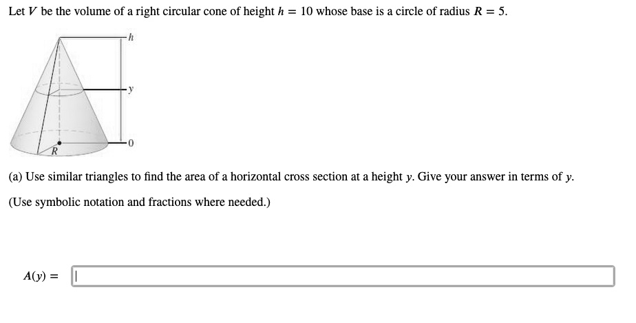 SOLVED: Let V be the volume of right circular cone of height h = 10 ...