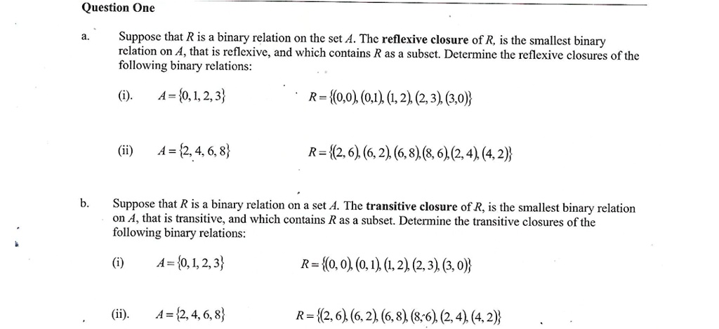 Question One A Suppose That R Is A Binary Relation On The Set A The Reflexive Closure Of R Is