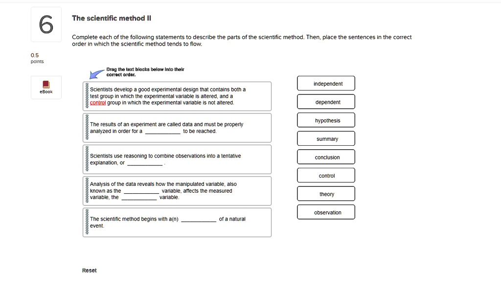 SOLVED: The scientific method II Complete each of the following ...