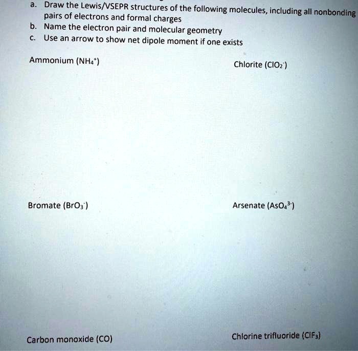 a. Draw the Lewis/VSEPR structures of the following molecules, including all nonbonding pairs of ...