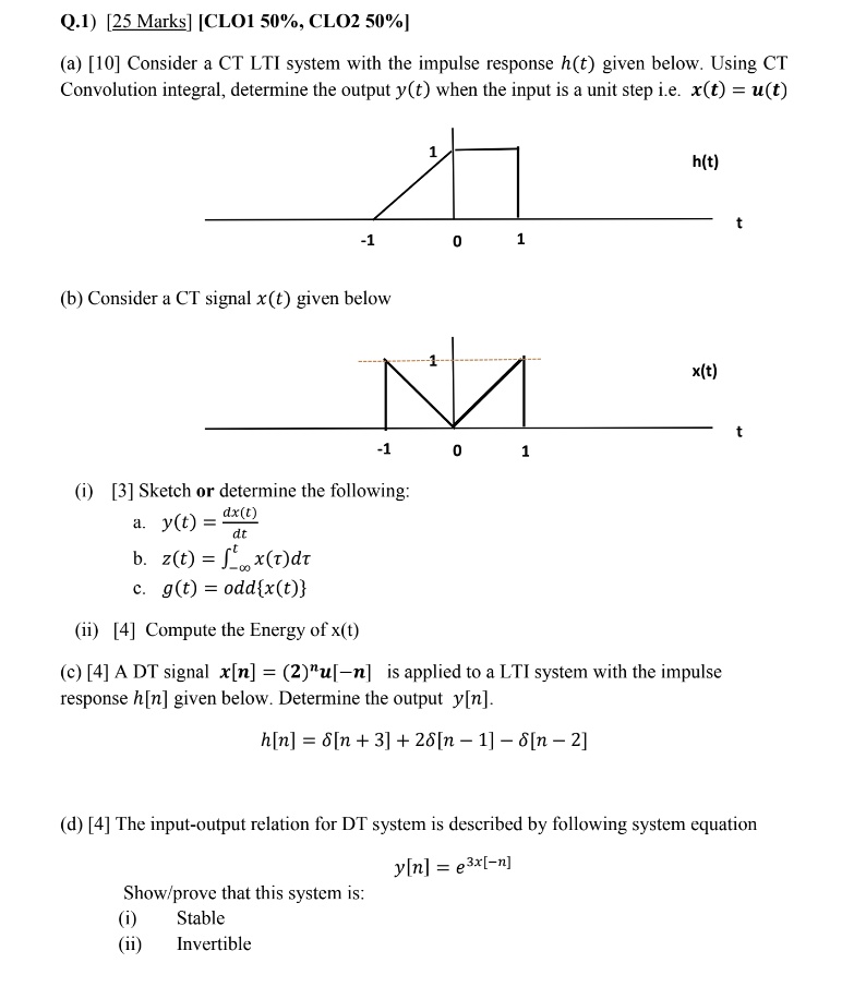 Solved Q 1 [25 Marks] [clo1 50 Clo2 50 ] A [10] Consider A Ct Lti System With The Impulse